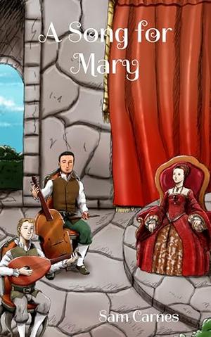 A Song for Mary by Sam Carnes