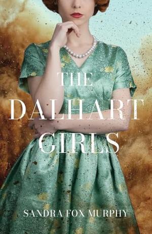 The Dalhart Girls by Sandra Fox Murphy