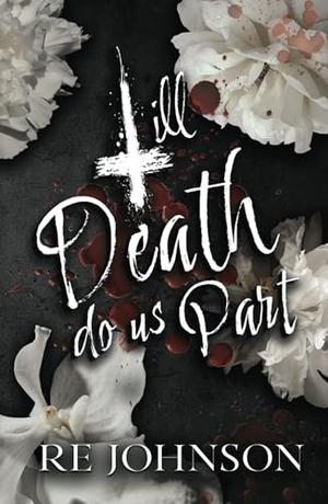 Till Death Do Us Part by RE Johnson