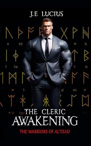 The Cleric - Awakening: Warriors of Al'Tzad by JE LUCIUS