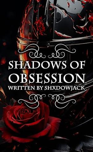 Shadows of Obsession by Jack Phillips