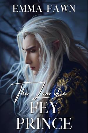 The Love of a Fey Prince by Emma Fawn