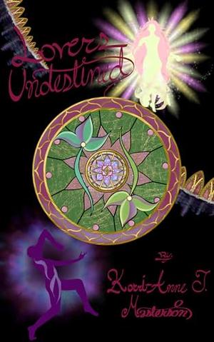Lovers Undestined by Korri-Anne Masterson