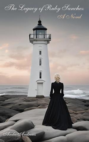 The Legacy of Ruby Sanchez by Andie Andrews