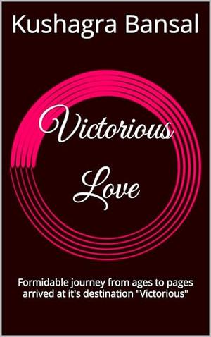 Victorious Love: Formidable journey from ages to pages arrived at it's ...