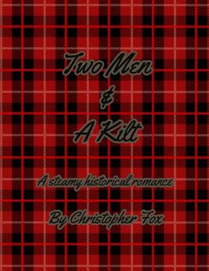 Two Men & A Kilt: The Captain of the Guard And His Archer by ...