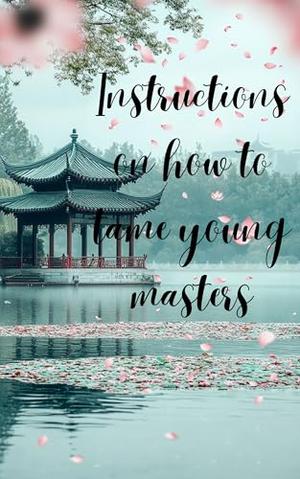 Instructions on how to tame young master by HUGHIE TRAN