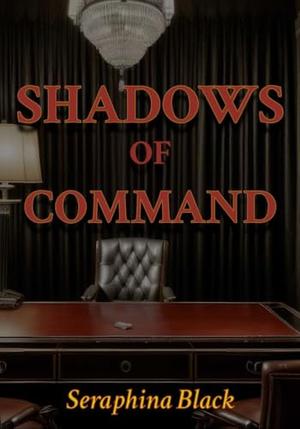 Shadows of Command by Seraphina Black