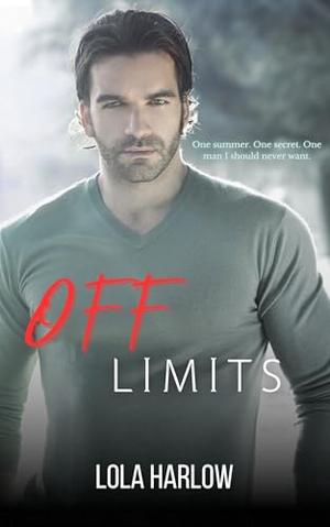 Off Limits by Lola Harlow