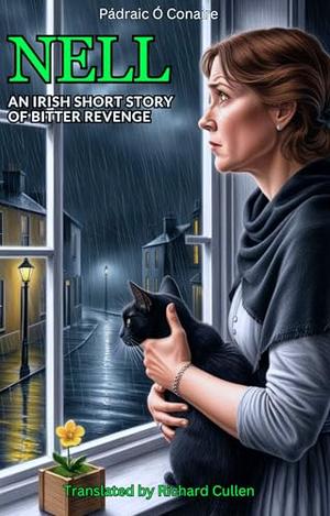 Nell: An Irish short story of bitter revenge by Pádraic Ó Conaire ...