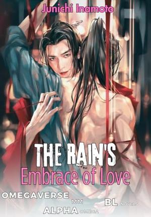 The Rain's Embrace of Love : Alpha/Omega : Omegaverse MMMM: Gender bender, Historical, Romance ...