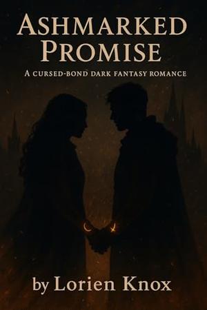 Ashmarked Promise: A Cursed-Bond Dark Fantasy Romance Short Story by ...