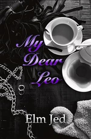 My Dear Leo by Elm Jed