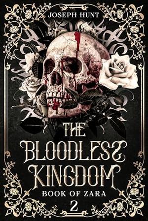 Bloodless Kingdom Book of Zara 2 by Joseph Hunt