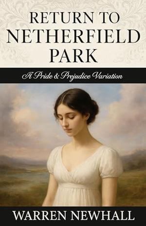 Return to Netherfield Park: A Pride and Prejudice Variations by Warren ...