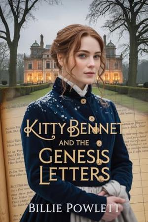 Kitty Bennet and the Genesis Letters: A Pride and Prejudice Variation ...
