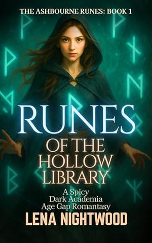 Runes of the Hollow Library: A Spicy Dark Academia Age Gap Romantasy by ...