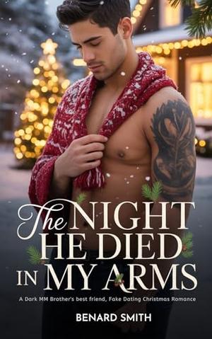THE NIGHT HE DIED IN MY ARMS: A Dark MM Brother's best friend, Fake ...