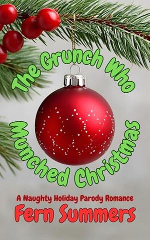 The Grunch Who Munched Christmas: A Naughty Parody Holiday Romance by ...