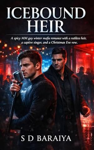 ICEBOUND HEIR: A spicy MM gay winter mafia romance with a ruthless heir ...