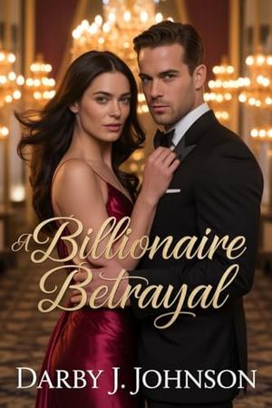 30 books like A Billionaire Betrayal: A False Death, and the Wife He ...