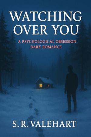 30 books like Watching Over You: A Psychological Obsession Dark Romance ...