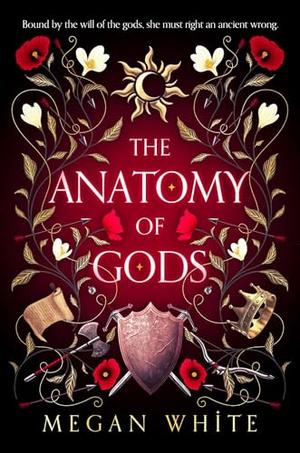 Anatomy of Gods by Megan White