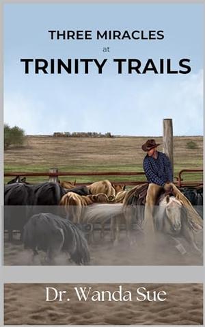 30 books like Three Miracles at Trinity Trails by Dr. Wanda Sue ...
