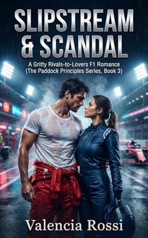 50 books like Slipstream & Scandal: A Gritty Rivals-to-Lovers F1 ...