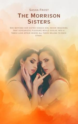 The Morrison Sisters by Sasha Frost