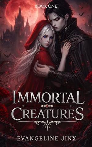 Immortal Creatures by Evangeline Jinx