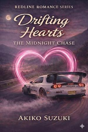 Drifting Hearts: The Midnight Chase: Redline Romance Series Book 2 by ...