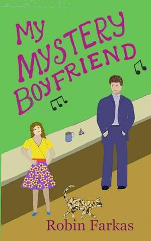 My Mystery Boyfriend: A sweet and funny coffee-shop slow burn romance ...