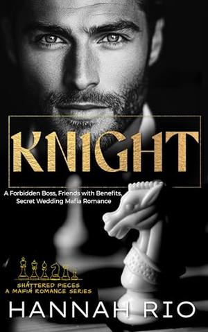 KNIGHT by Hannah Rio