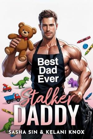Stalker Daddy by Sasha Sin, Kelani Knox