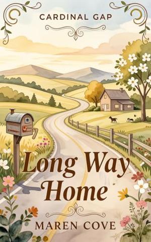 Long Way Home: a sweet and fun small town romance by Maren Cove