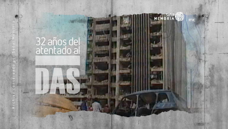 Atentado al DAS | Señal Memoria