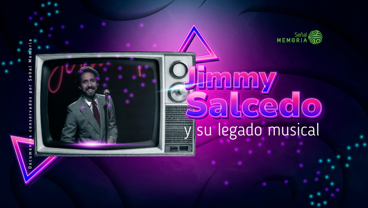 Jimmy Salcedo y su legado musical | Señal Memoria