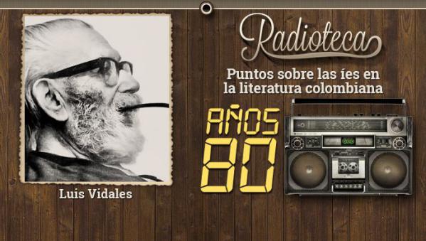 Luis Vidales: “Puntos sobre las íes en la literatura colombiana ...