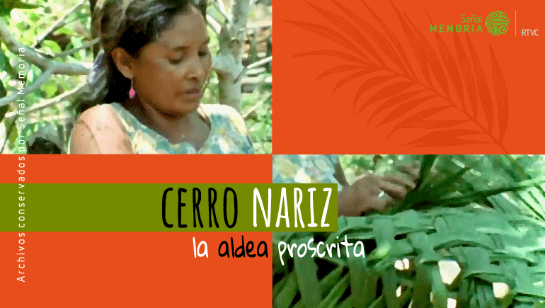 Cerro nariz, la aldea proscrita: memorias de los indígenas Puinave ...