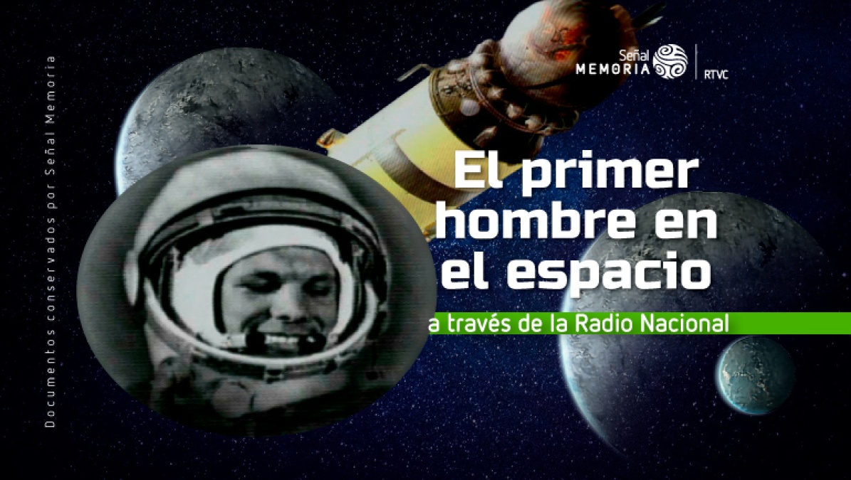 Primer vuelo espacial, transmisión través de la Radio Nacional