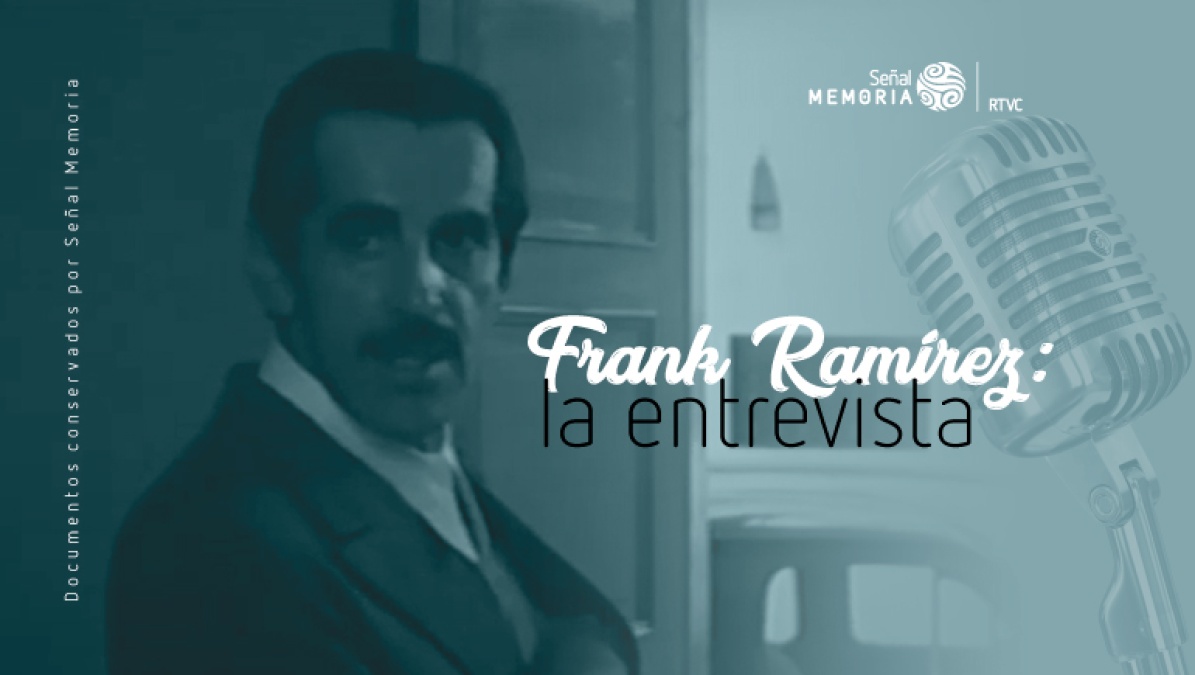 Frank Ramírez (1950 – 2015) | Señal Memoria