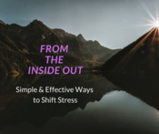 Sign in for From the Inside Out: Simple & Effective Ways to Shift Stress
