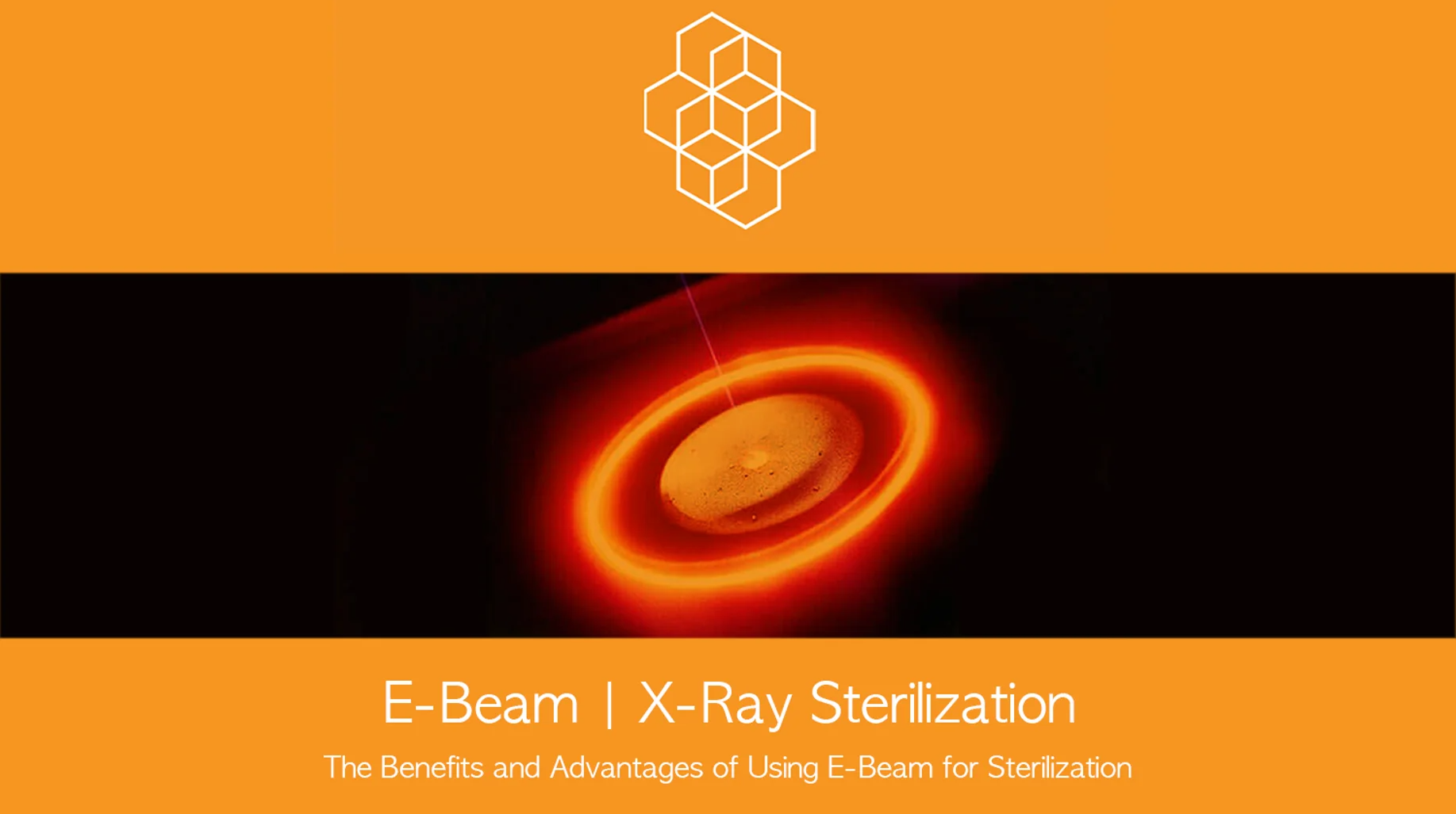 RXinsider | The Benefits and Advantages of Using E-Beam for Sterilization RXinsider | The Benefits and Advantages of Using E-Beam for Sterilization