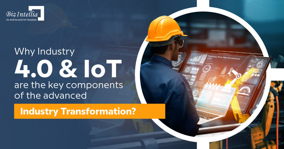 Why Industry 4.0 and IoT are the key components of the advanced ...