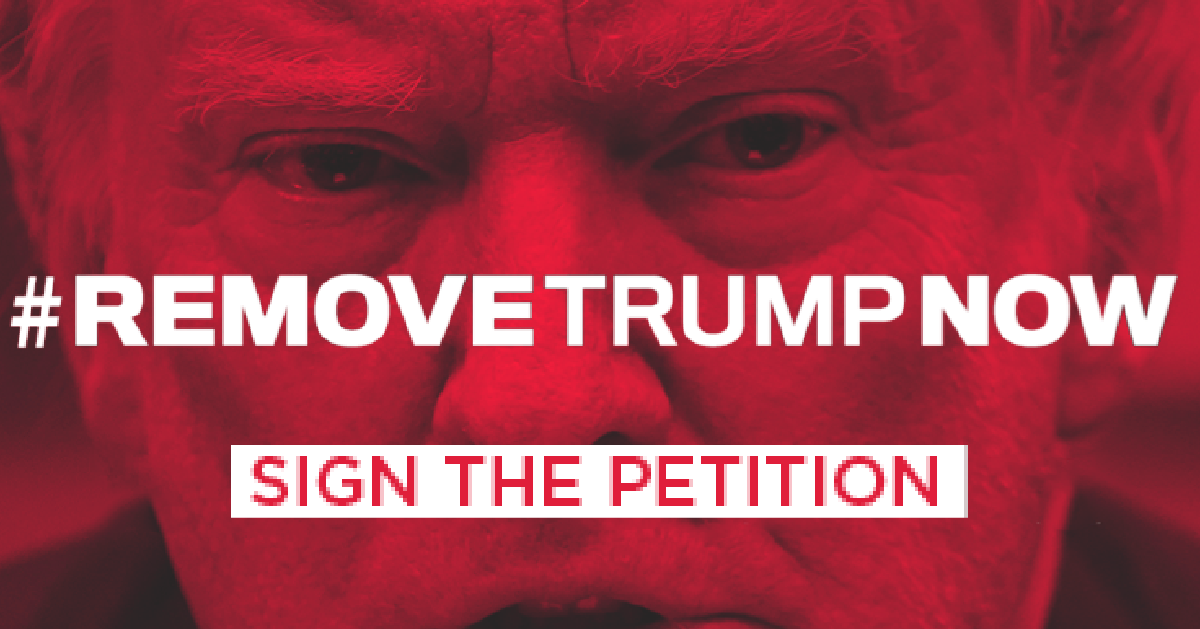 SIGN THE PETITION: Impeach Trump now and remove him from office ...