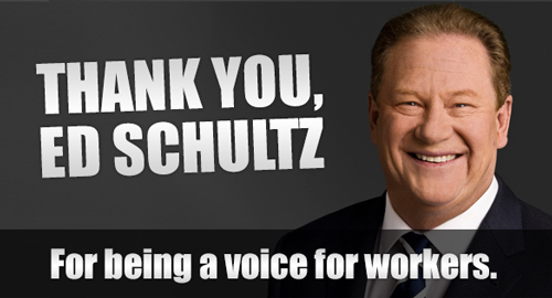 Thank Ed Schultz: for being a voice for workers! | Progressive Change ...