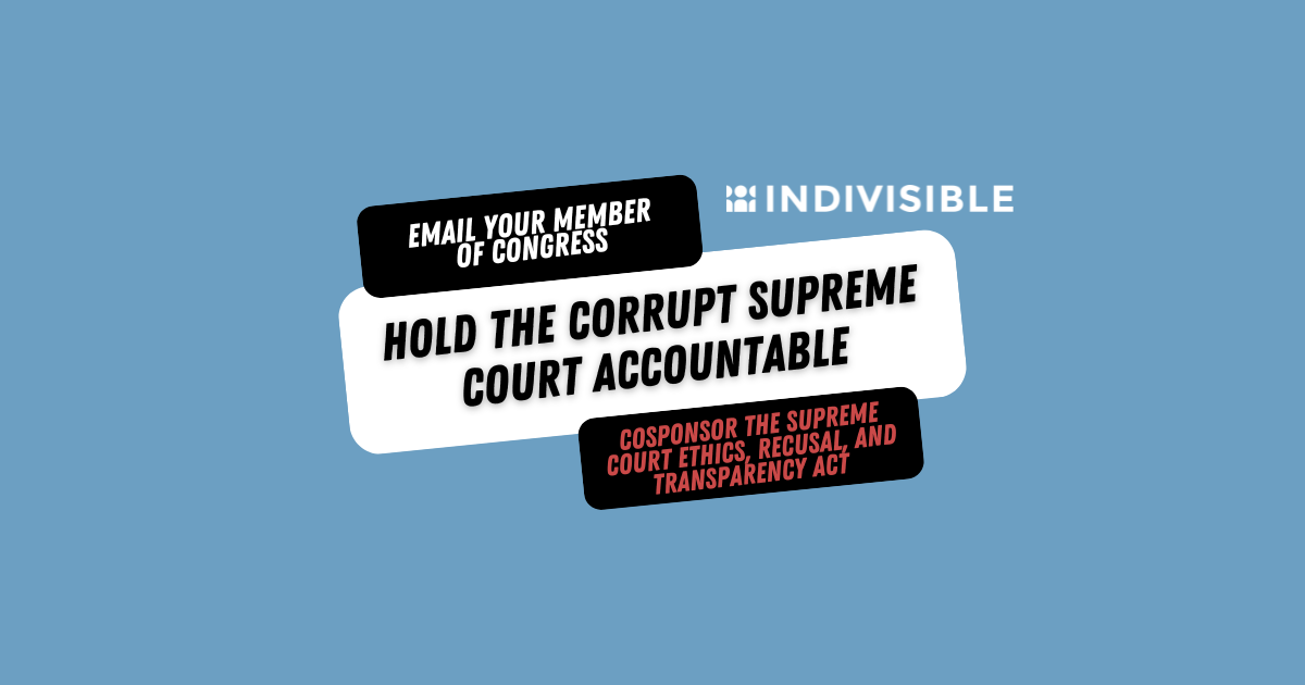 Email Your Member of Congress and Tell Them to Hold the Corrupt Supreme ...