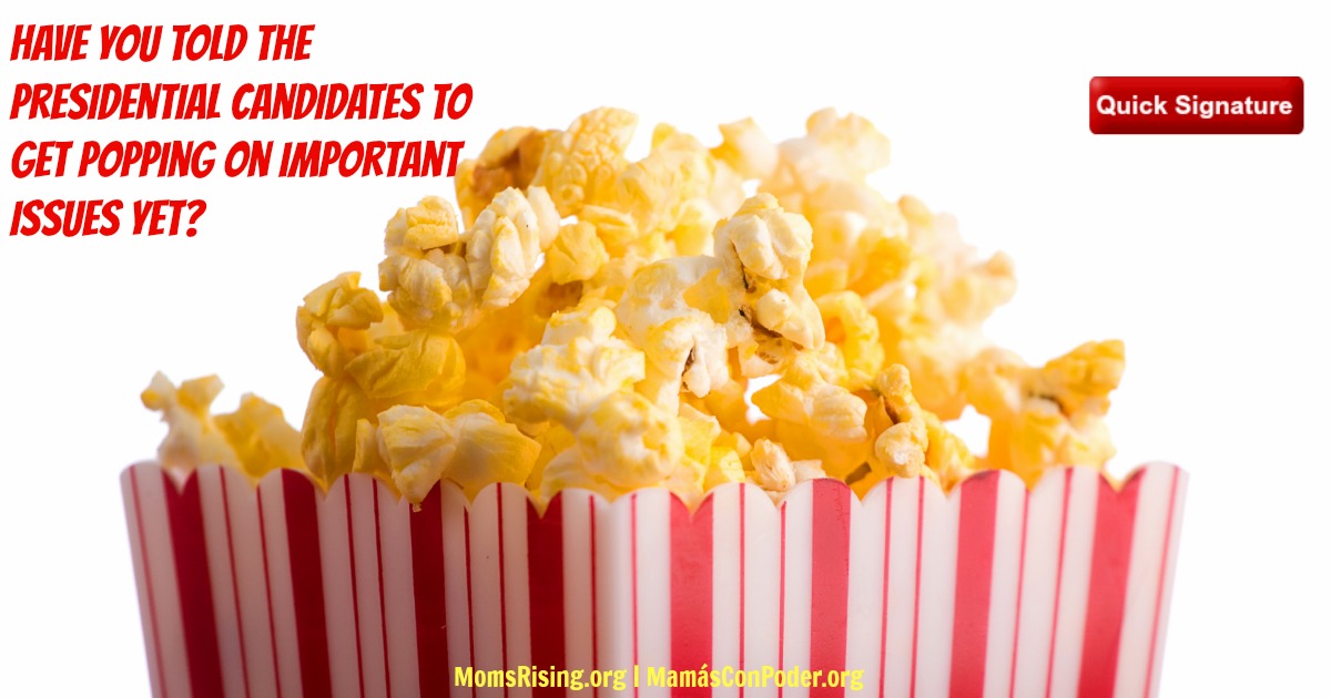 MomsRising.org | Calling All Presidential Candidates!