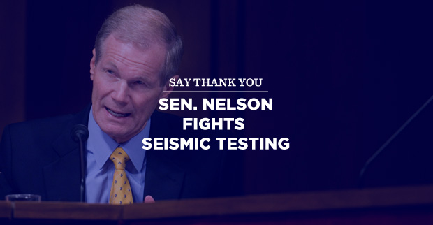Thank Sen. Nelson For Opposing Seismic Testing